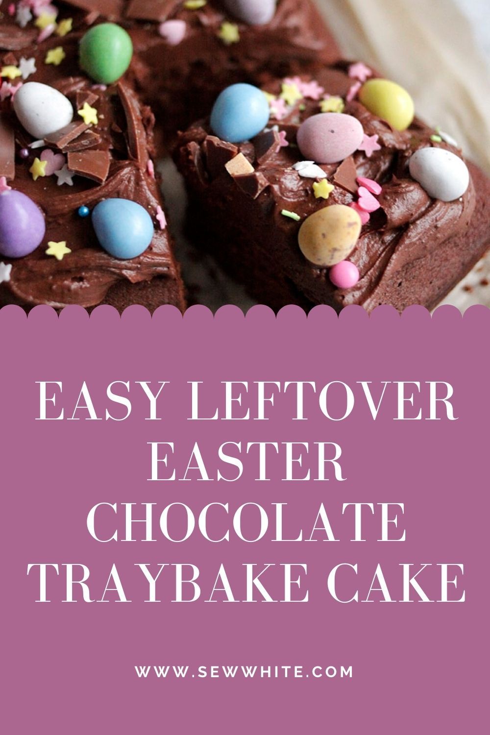 Easy Leftover Easter Chocolate Traybake - Sew White