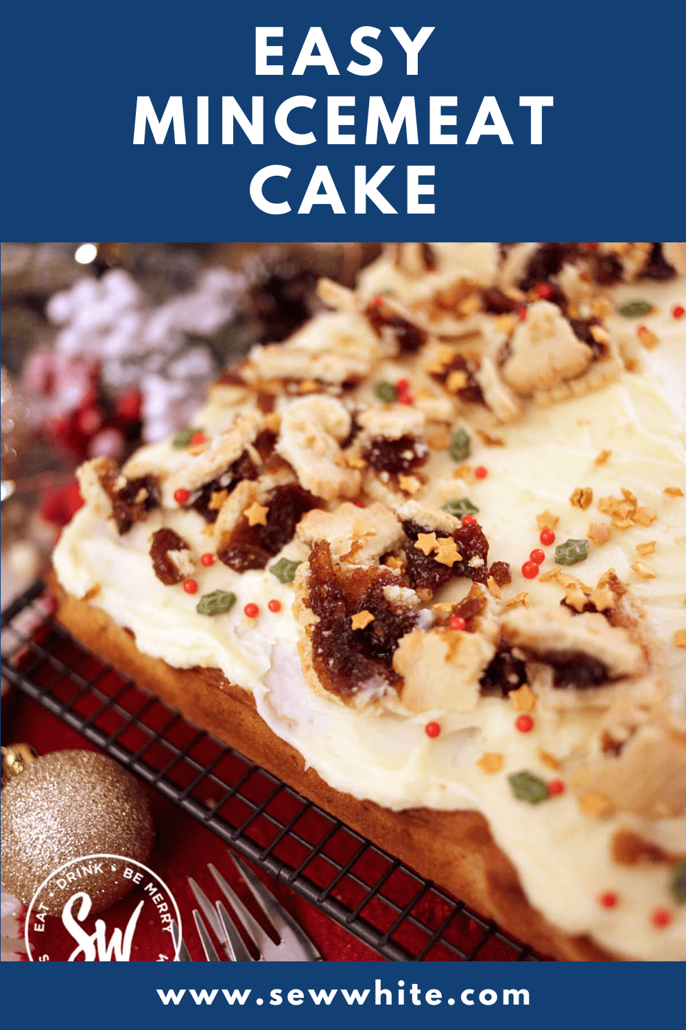 Mincemeat Cake - Easy Mince Pie Cake - Sew White
