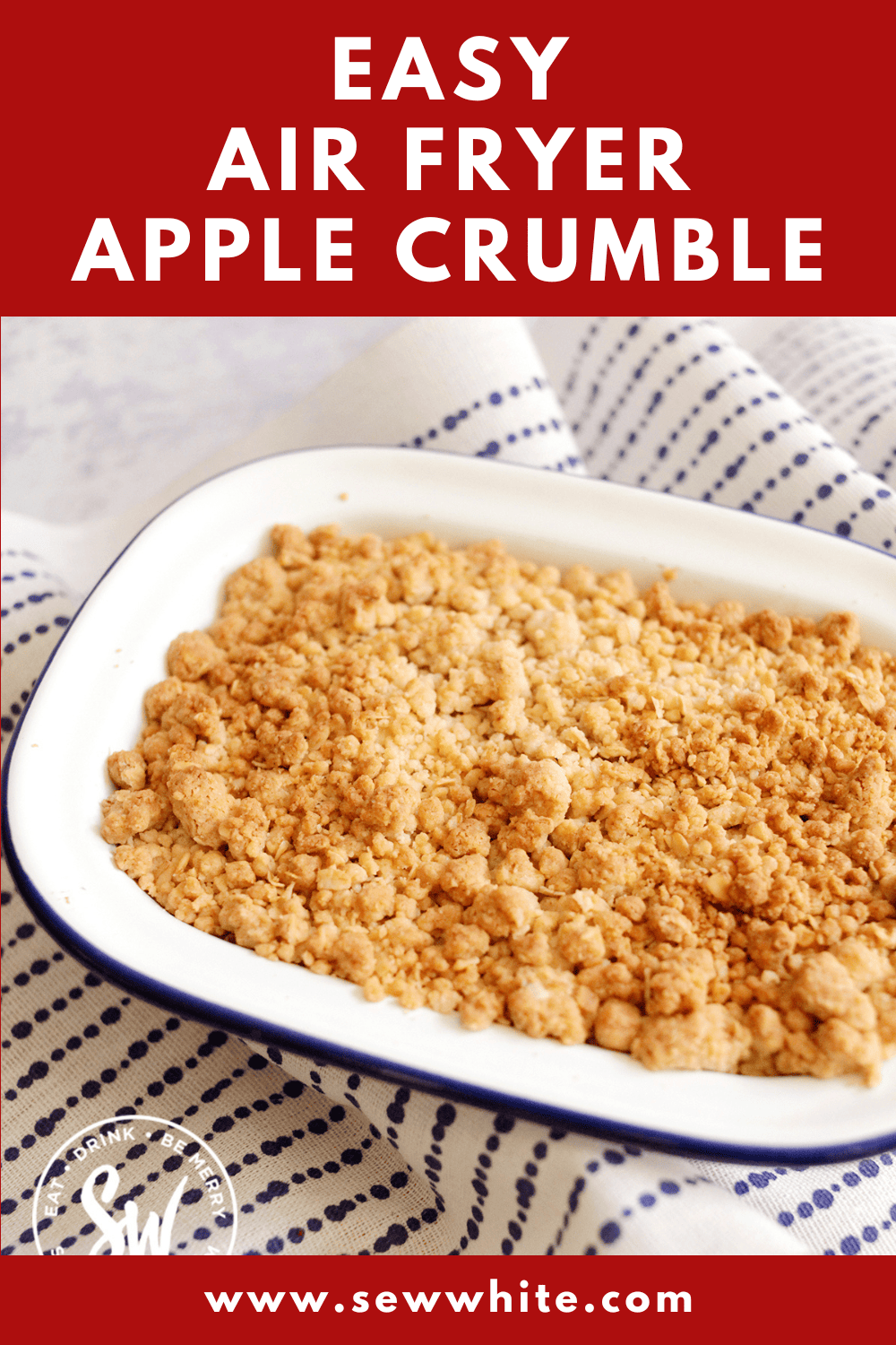 Air Fryer Crumble - Sew White