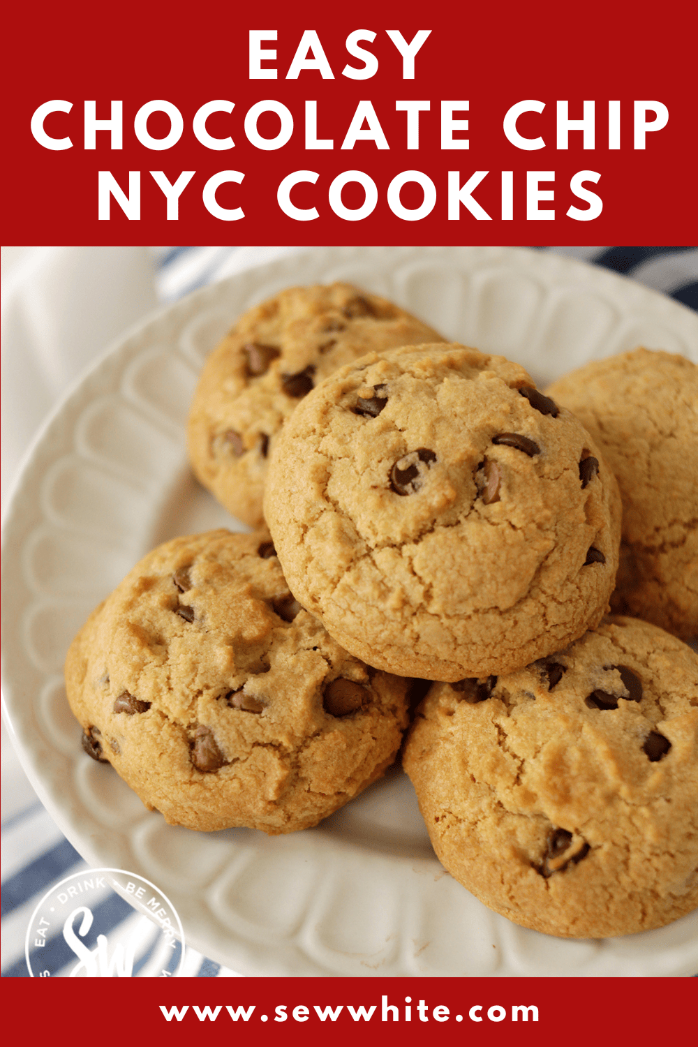 Easy chocolate chip cookies recipe - NYC Cookies - Sew White